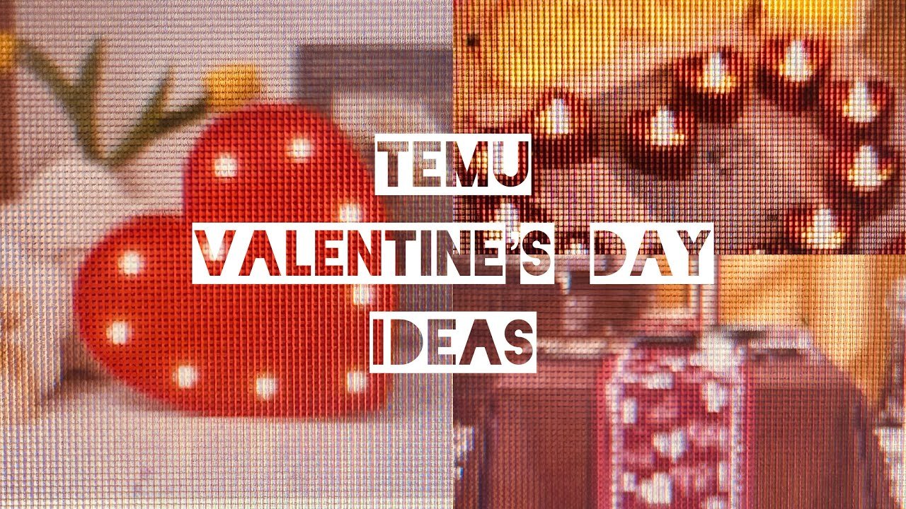 Romantic Temu | Unique Valentine's Day Ideas for a Memorable ...