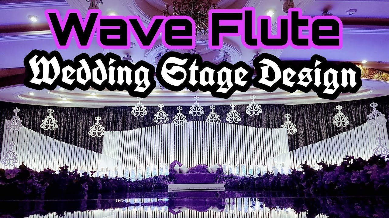 Wave Flute - Wedding Stage Design - Wedding Plan 360