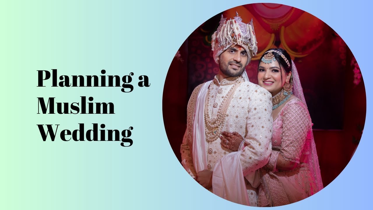 Planning a Muslim Wedding: Key Considerations and Traditions - Wedding ...