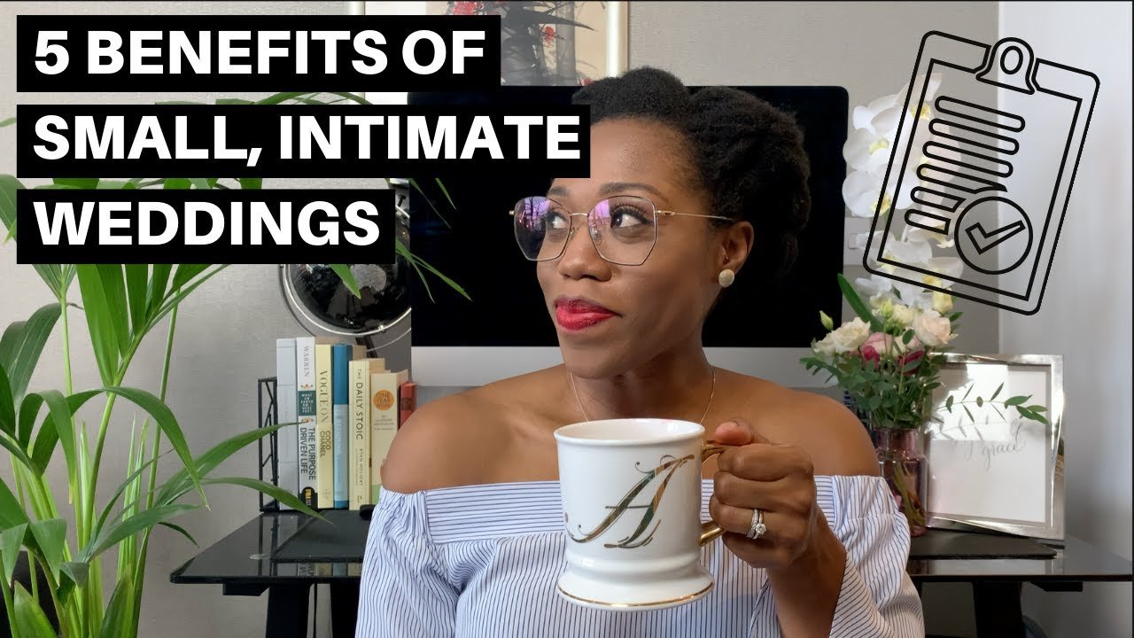 5 BENEFITS OF A SMALL, INTIMATE WEDDING - Wedding Plan 360