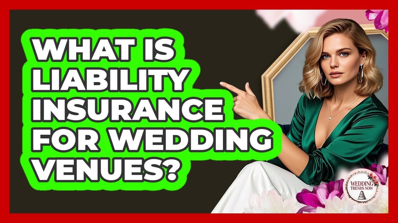 What Is Liability Insurance For Wedding Venues? - Wedding Trends Now ...